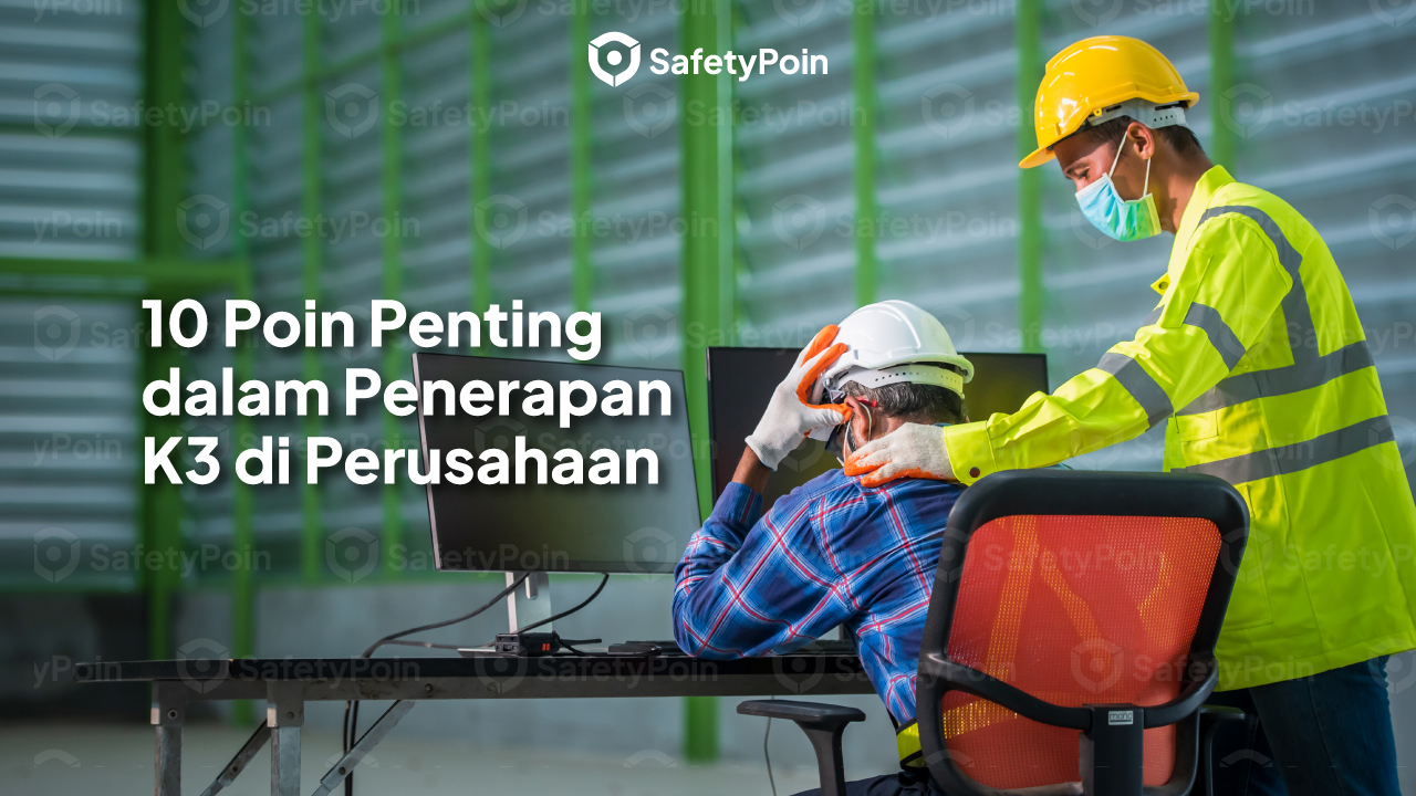 10 Poin Penting dalam Penerapan K3 - SafetyPoin